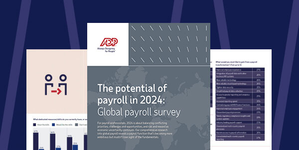 The potential of payroll in 2024: A global payroll survey | ADP UK